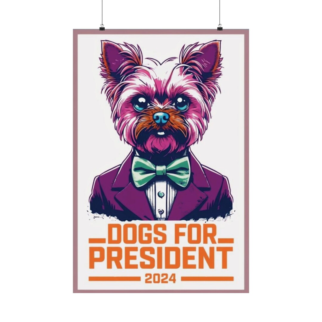 Dog for President 2024 Poster, Terrier Puppy Matte Wall Art Print, Dog ...