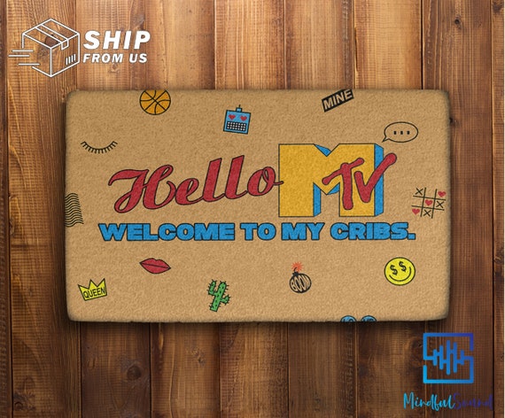 Hello Mtv Welcome To My Crib Doormat Mtv Cribs Doormat Indoor Etsy