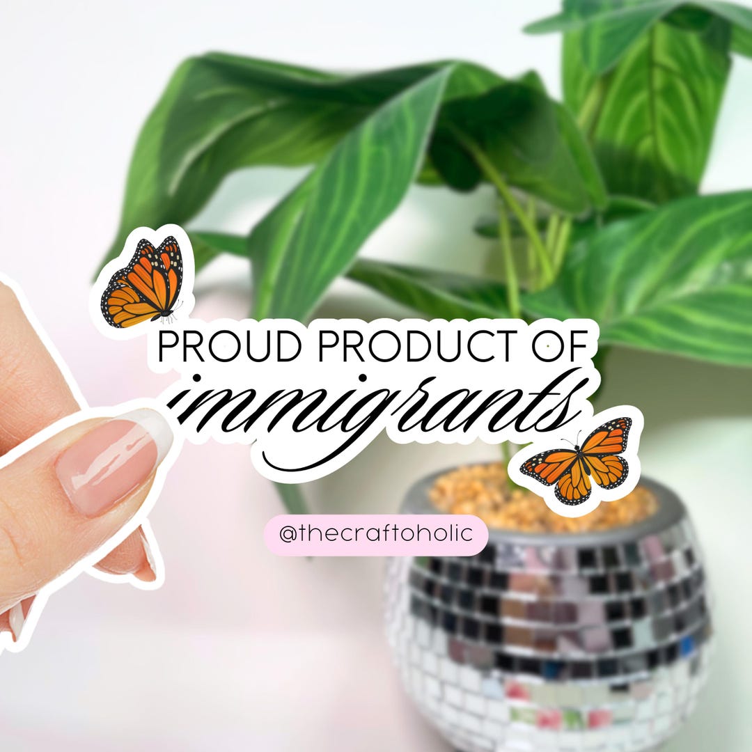 Monarch Butterfly Vinyl Sticker: Proud Immigrant Graphic, Weatherproof ...