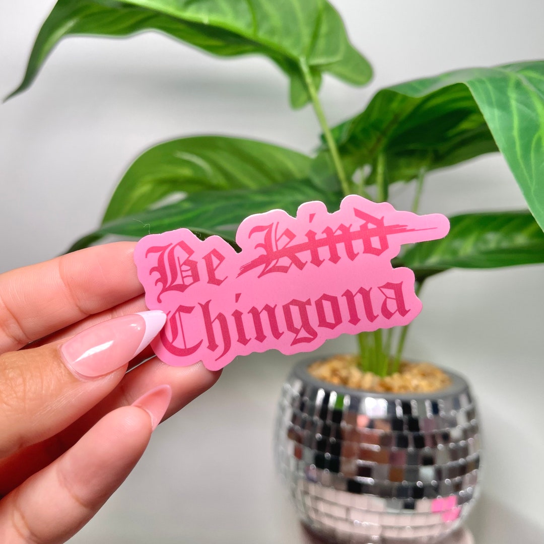 Be Chingona Sticker | Pink Red | Latina | Cute Trendy | 3 Inch ...