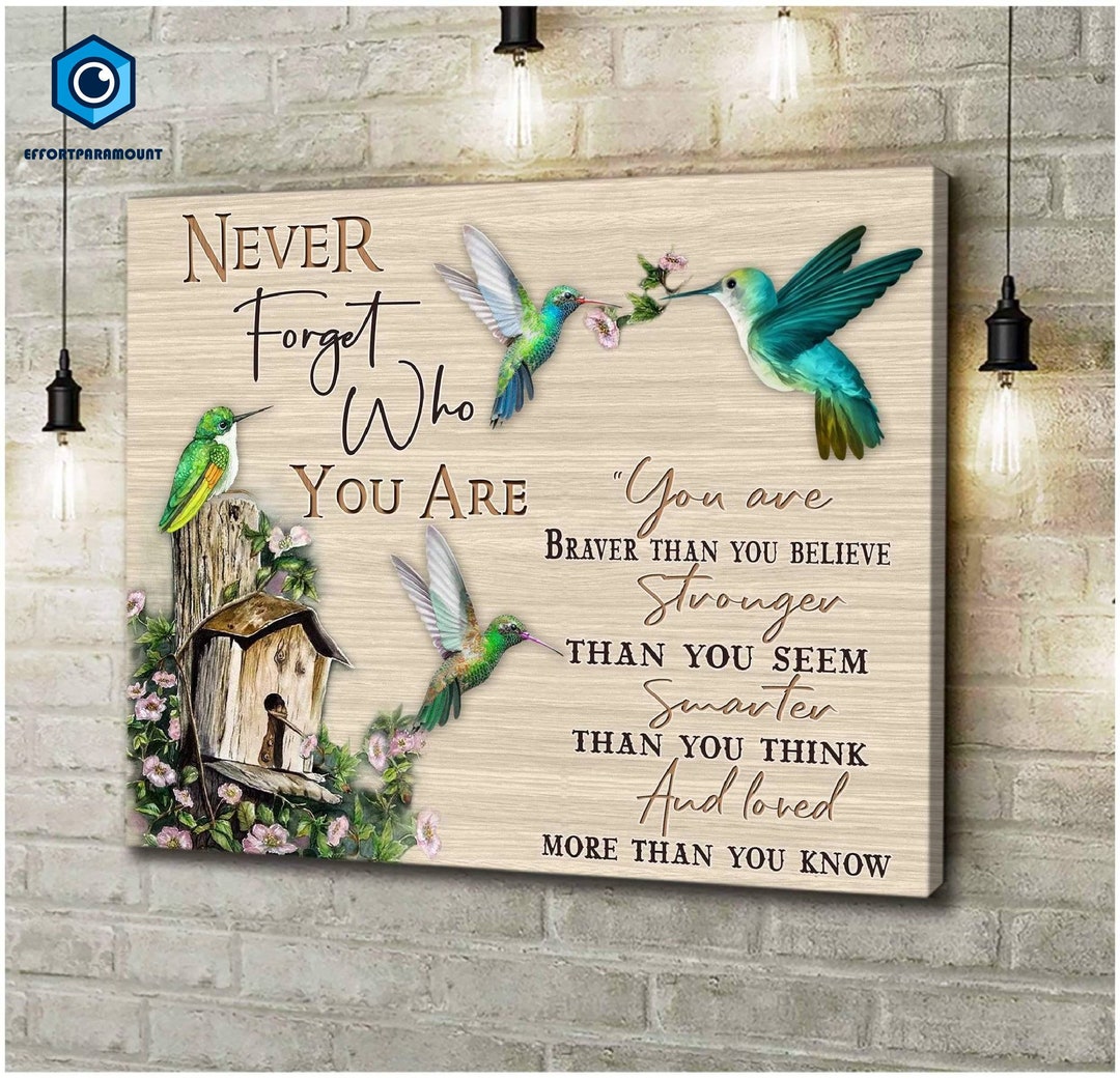 Hummingbird Canvas Never Forget Who You Are Hummingbird Canvas Wall Art ...