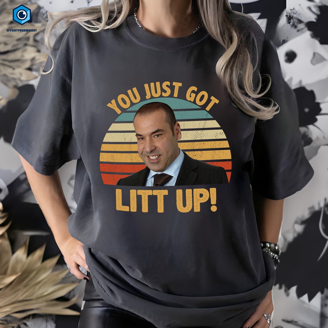 Louis Litt You Just Got Litt up Shirt, Suits Movie Louis Litt Shirt ...