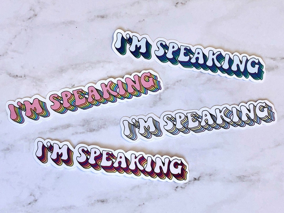 I'm Speaking Kamala Harris Sticker Kamala President Water Resistant ...