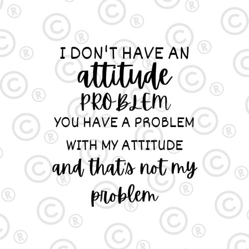 Attitude Problem SVG, Attitude SVG, Sarcastic Svg, Sassy Svg, Sarcasm ...