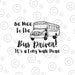 Bus Driver SVG, Be Nice to the Bus Driver Svg, Funny School Bus Shirt ...