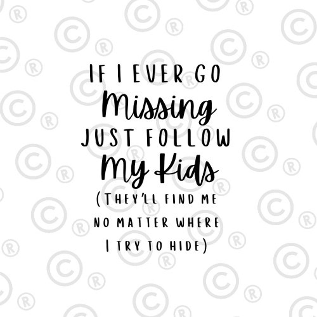 If I Ever Go Missing SVG, Funny Mom SVG, Sarcastic Mom Svg, Hot Mess ...