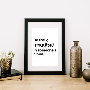Be the Rainbow in Someone's Cloud Printable | Home Decor | Typography ...