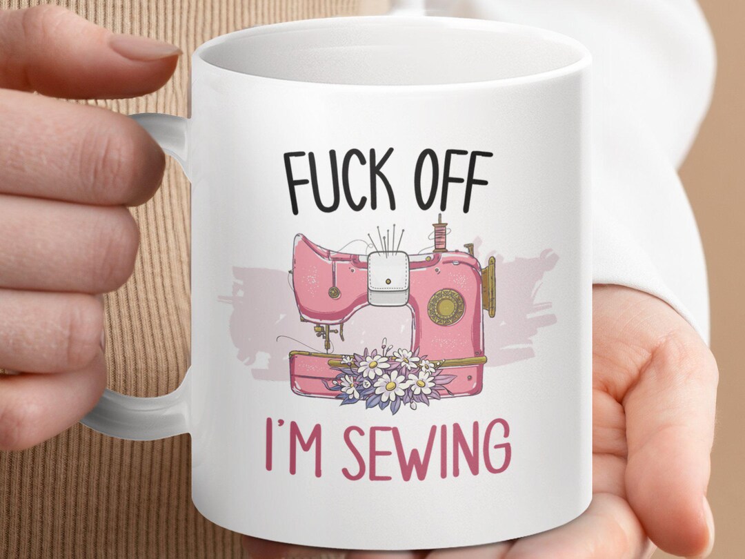Rude Sewing Themed Mug, Cute Pink Sewing Machine Mug, Funny Sewing ...