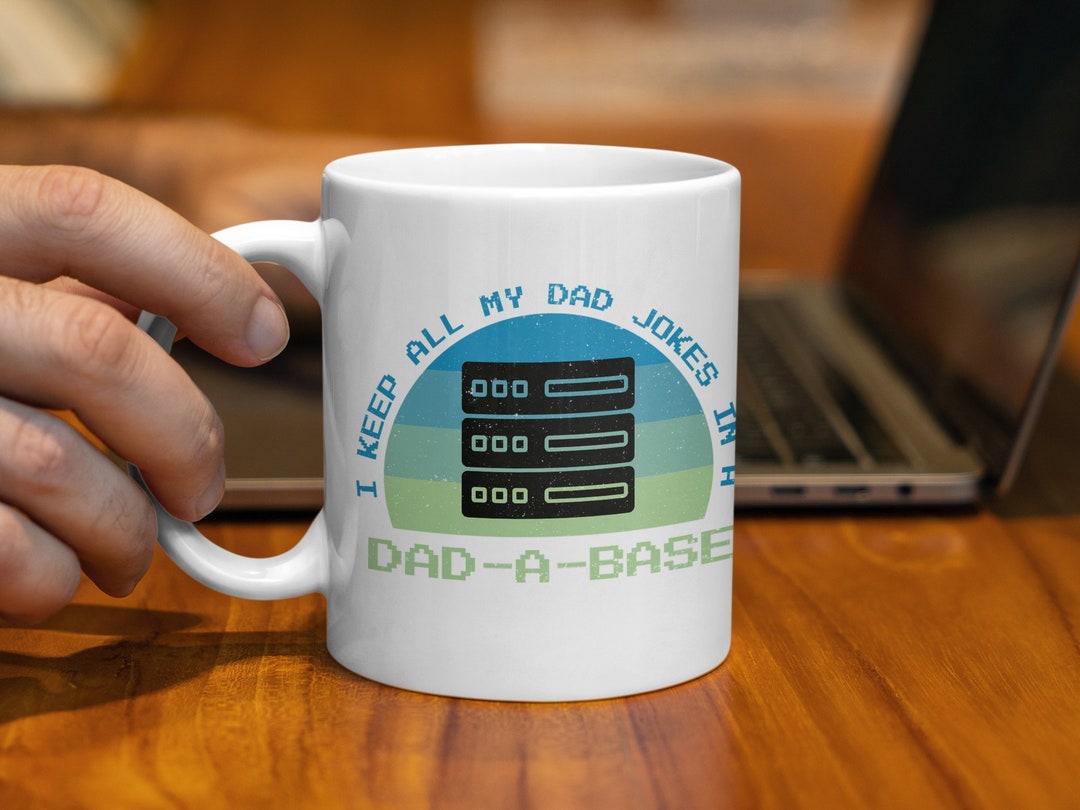 Dad-a-base Mug: Computer Geek Coffee Cup, Funny Tech Dad Gift - Etsy