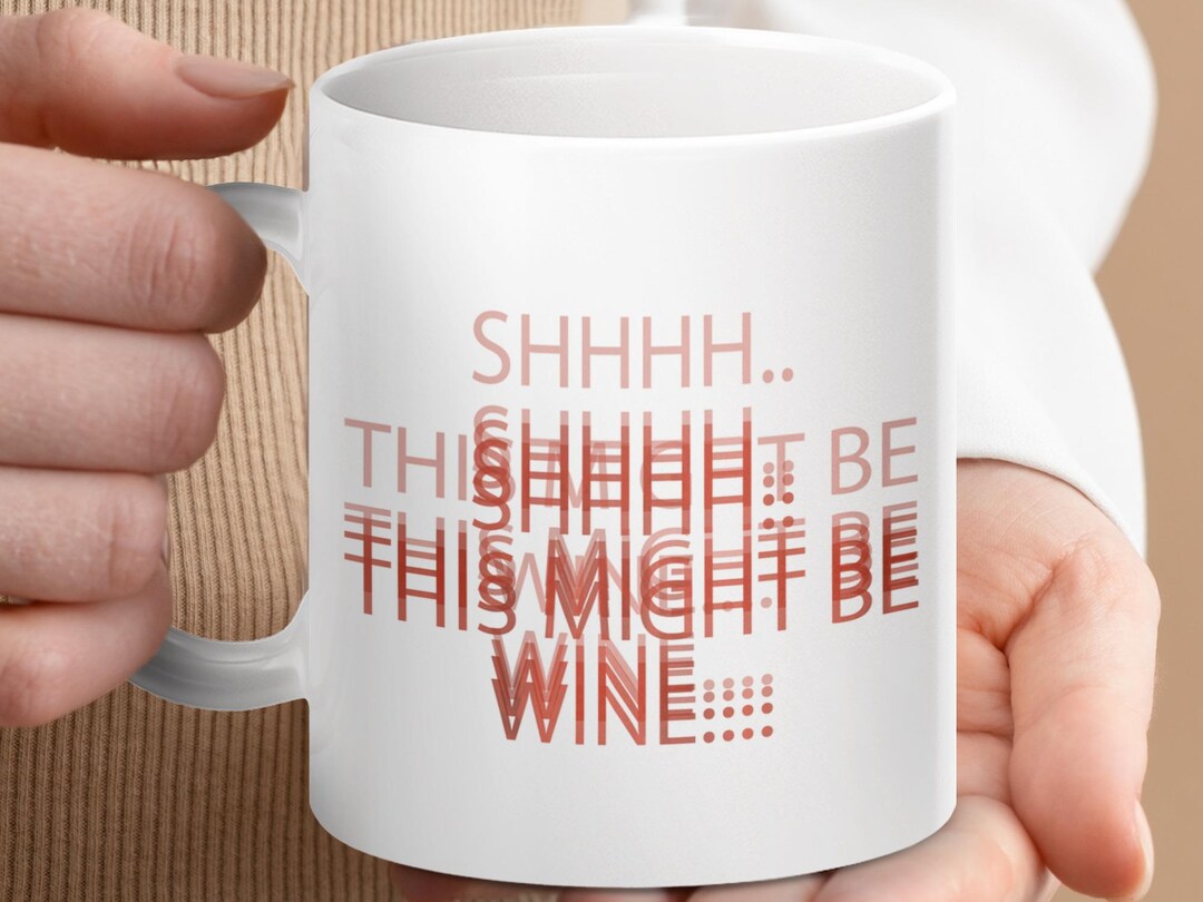 Funny Blurred Text Mug, This Might Be Wine Mug, Wine Lover Gift ...
