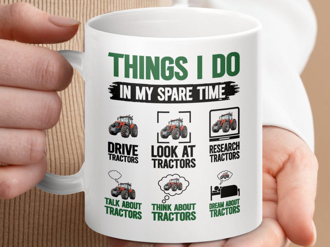 Funny Tractor Mug, Tractor Lover Gift, Things I Do in My Spare Time Mug ...