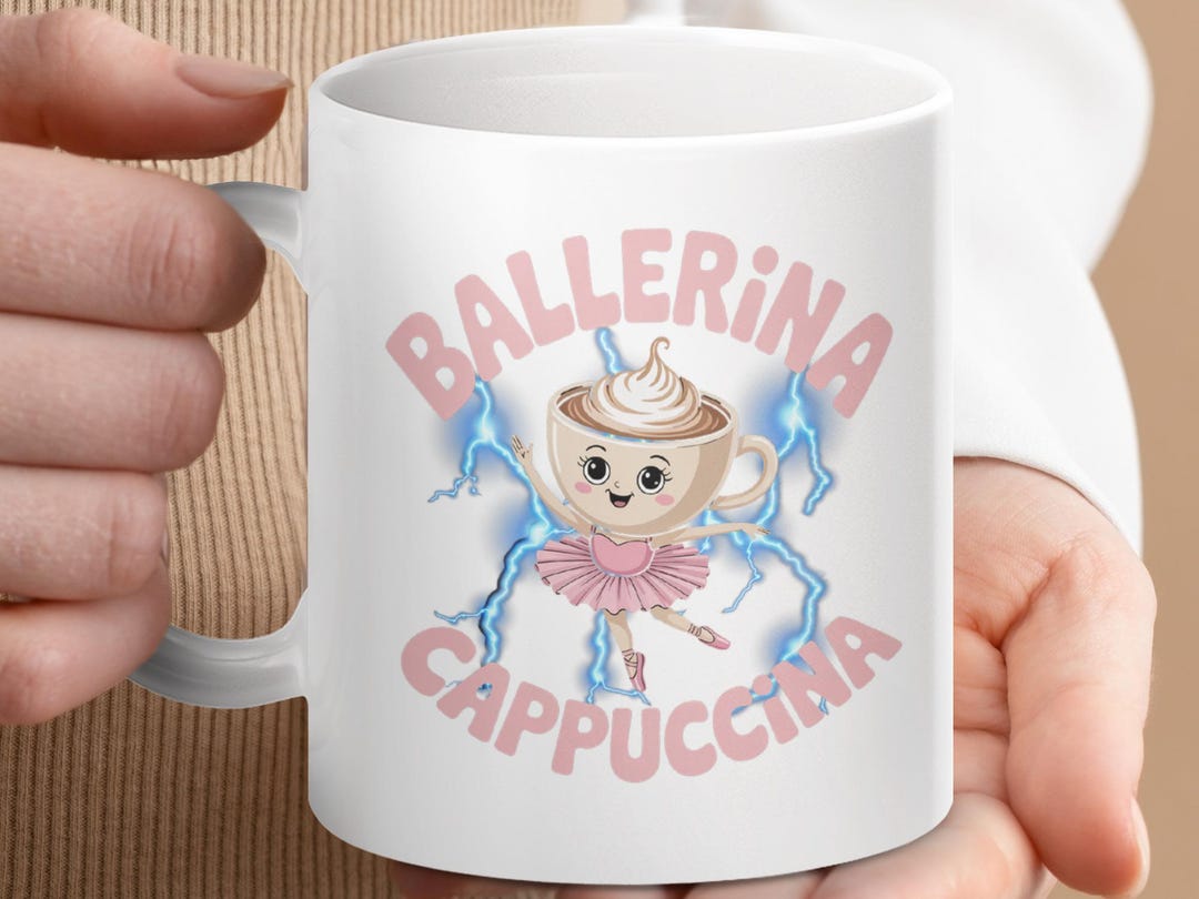 Italian Brainrot Meme, Ballerina Cappuccino Mug, Coffee Lover Gift ...