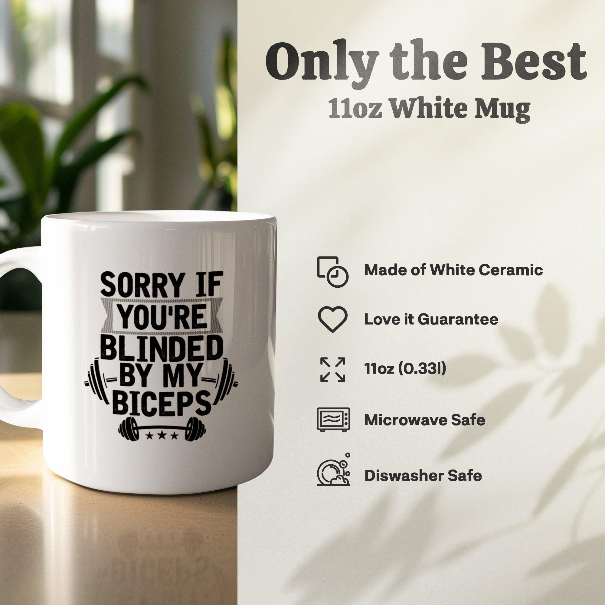 Funny Gym Mug, Sorry If You're Blinded by My Biceps, Fitness Coffee Mug ...