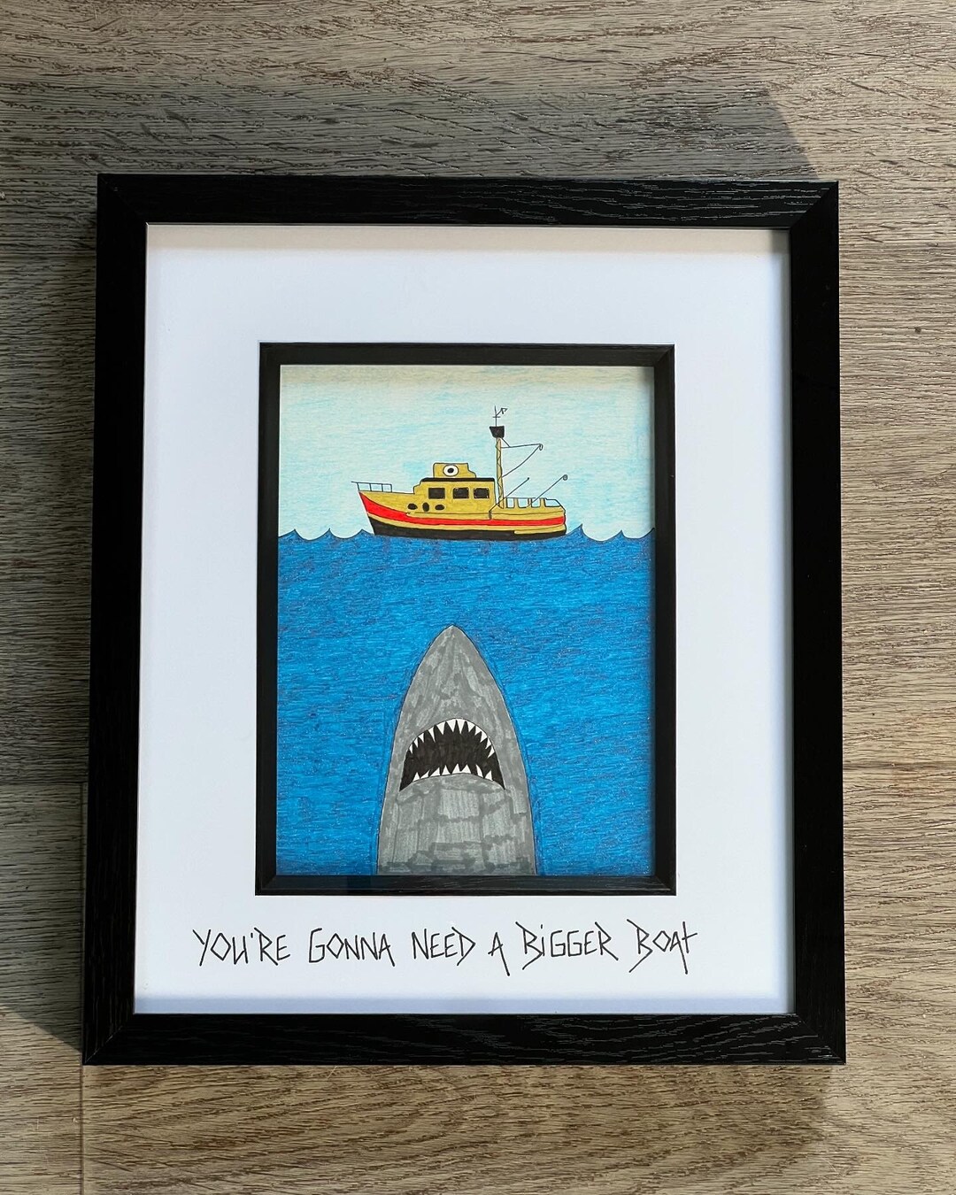 Jaws Hand Drawn Original Framed Artwork With ‘you’re Gonna Need a ...