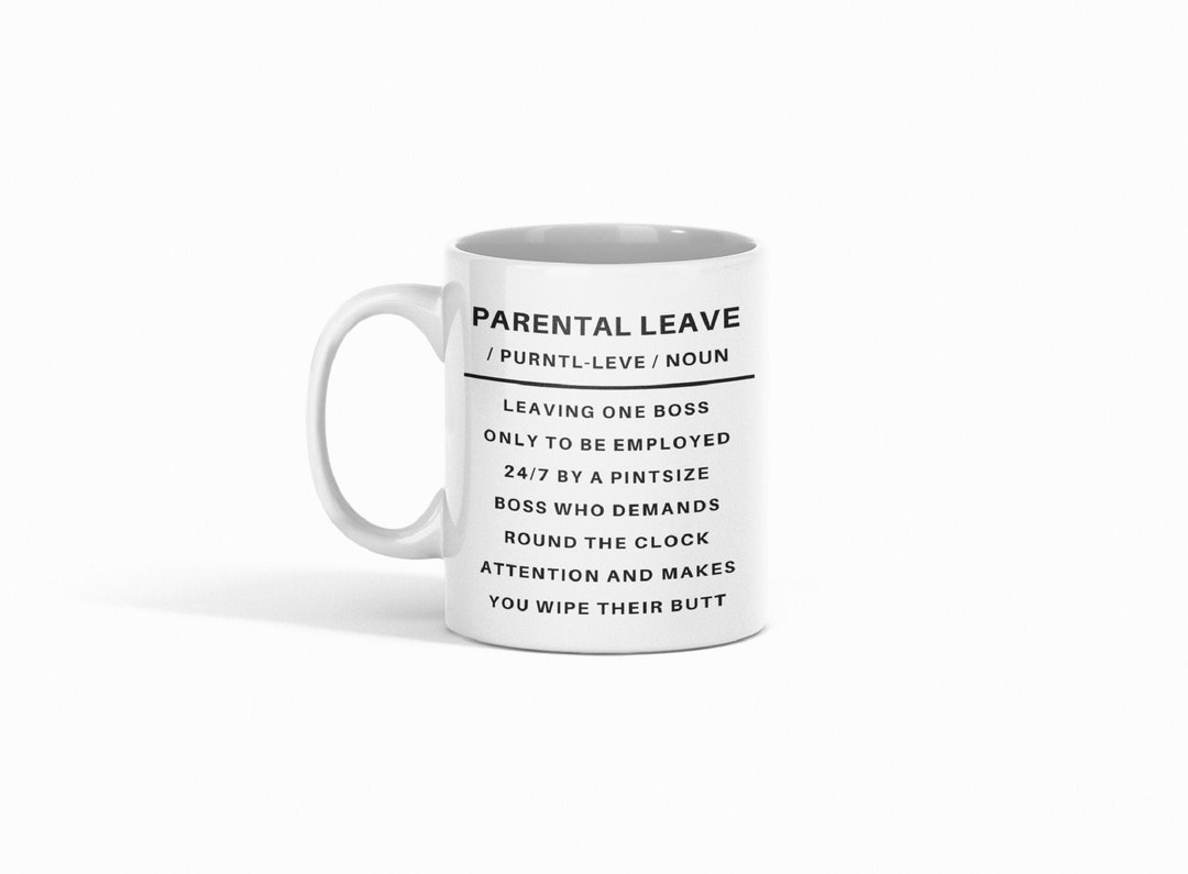 Parental Leave Mug, Parental Leave Gift, Maternity Leave, Paternity ...
