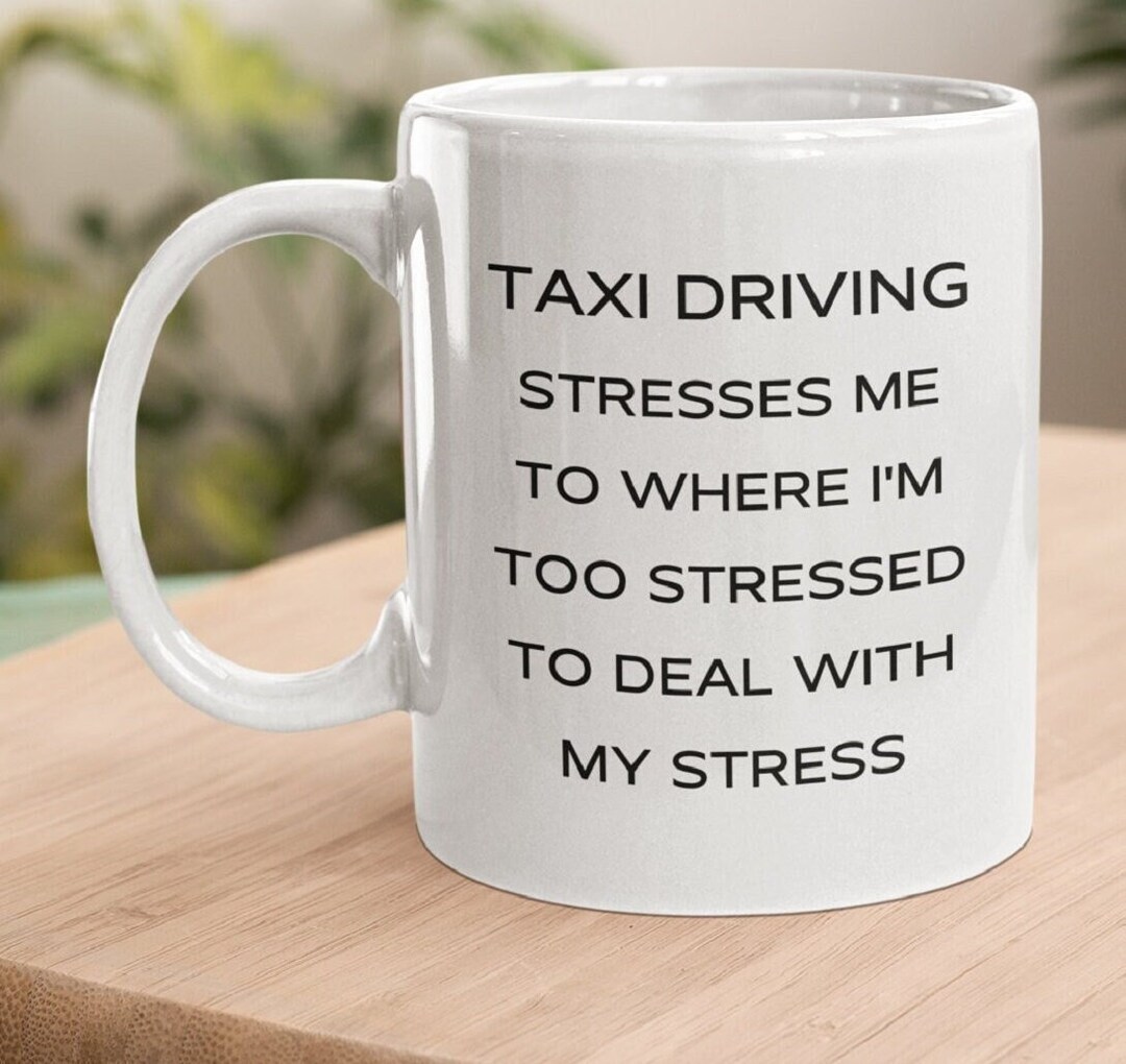 Funny Taxi Driver Mug, Taxi Driver Gift, Chauffeur Mug, Cab Driver ...