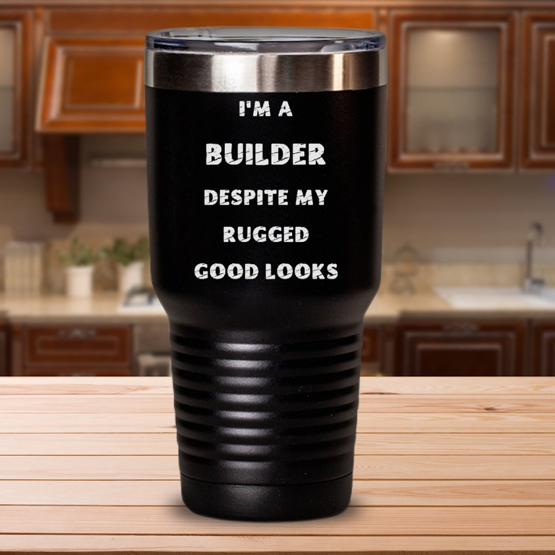 Builder Tumbler, Builder Mug, Builder Gift, Home Builder Mug, Funny ...