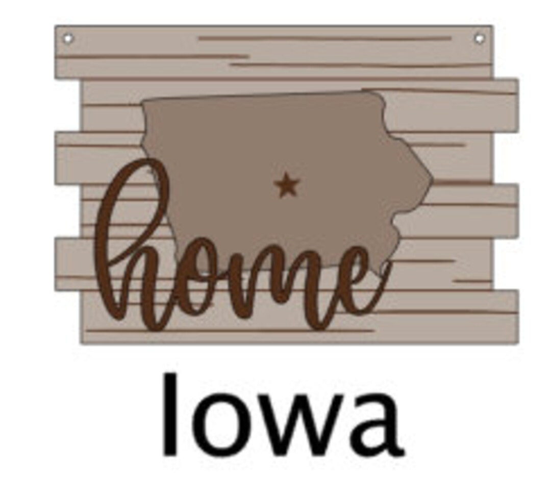 Fileonly | Iowa Home Sign | DIGITAL SVG | Glowforge | Laser - Etsy