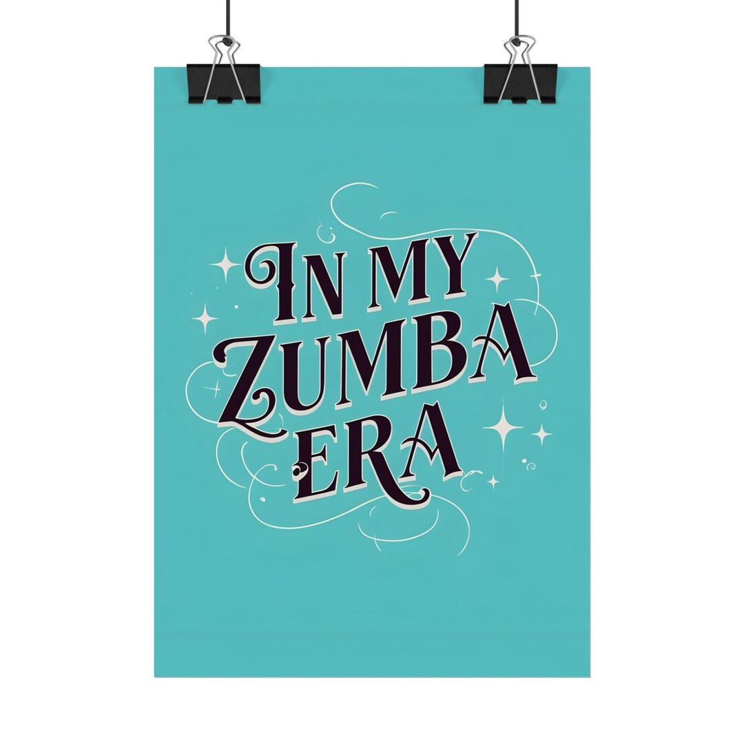 In My Zumba Era Rolled Poster, Fun Motivational Decor for Fitness ...