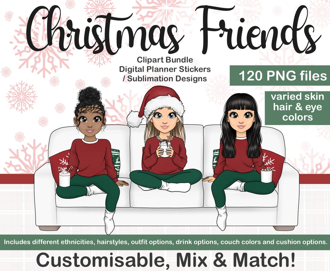 Customisable Christmas Friends Clipart Bundle, Personalised Xmas Sister ...