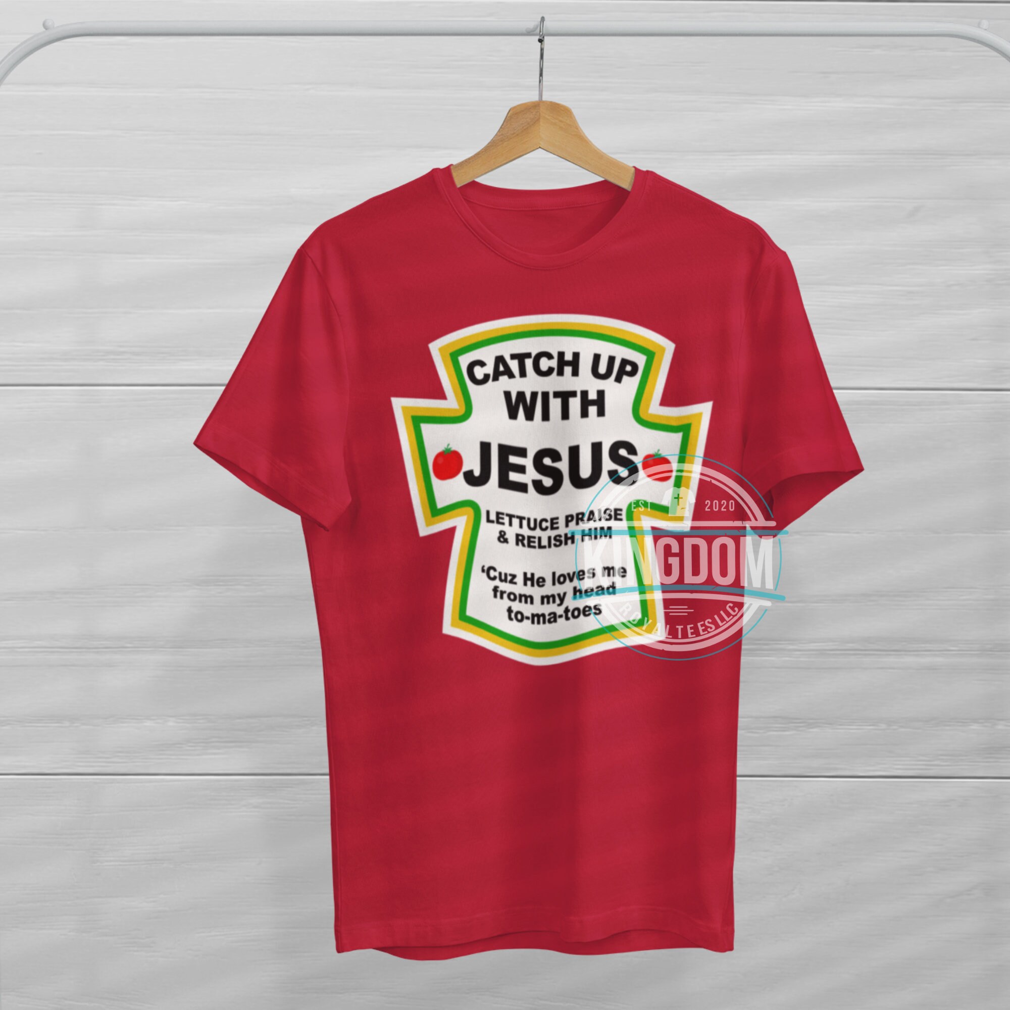 Catch up With Jesus, Christian Condiments Shirt, Unisex, Funny, Godly ...
