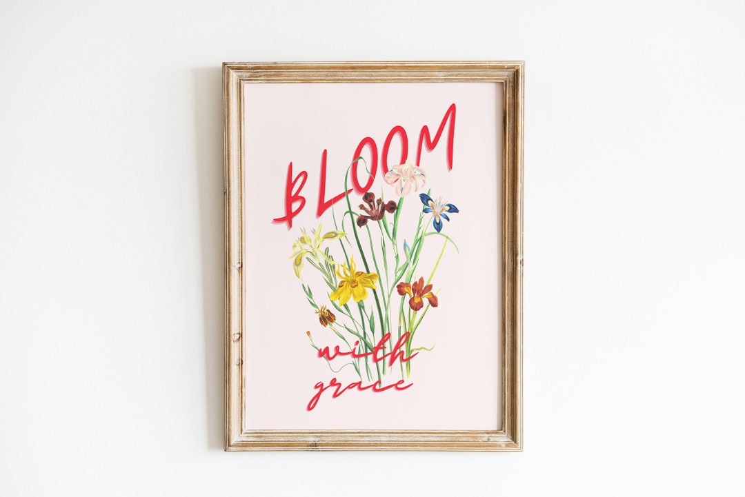 Bloom With Grace Print Printable Wall Art Décor Poster - Etsy