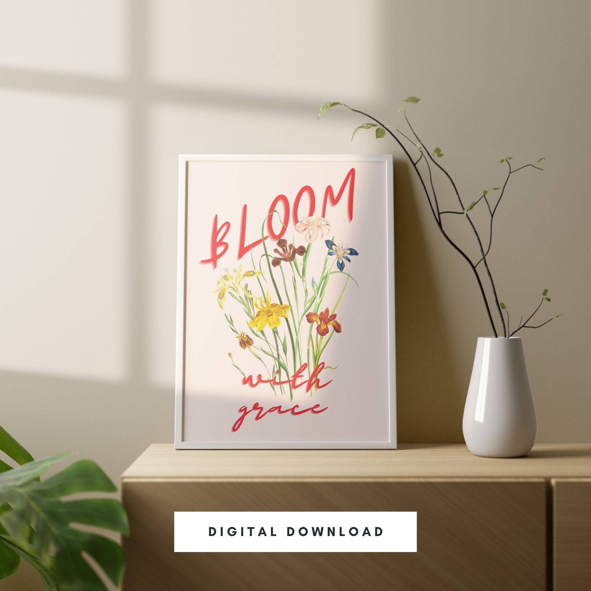 Bloom With Grace Print Printable Wall Art Décor Poster - Etsy