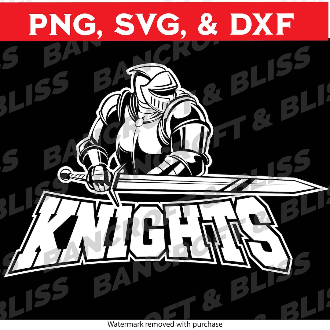 Knight SVG Knight Logo SVG Knight School Spirit Svg School Mascot Knight Vector File Knight ...