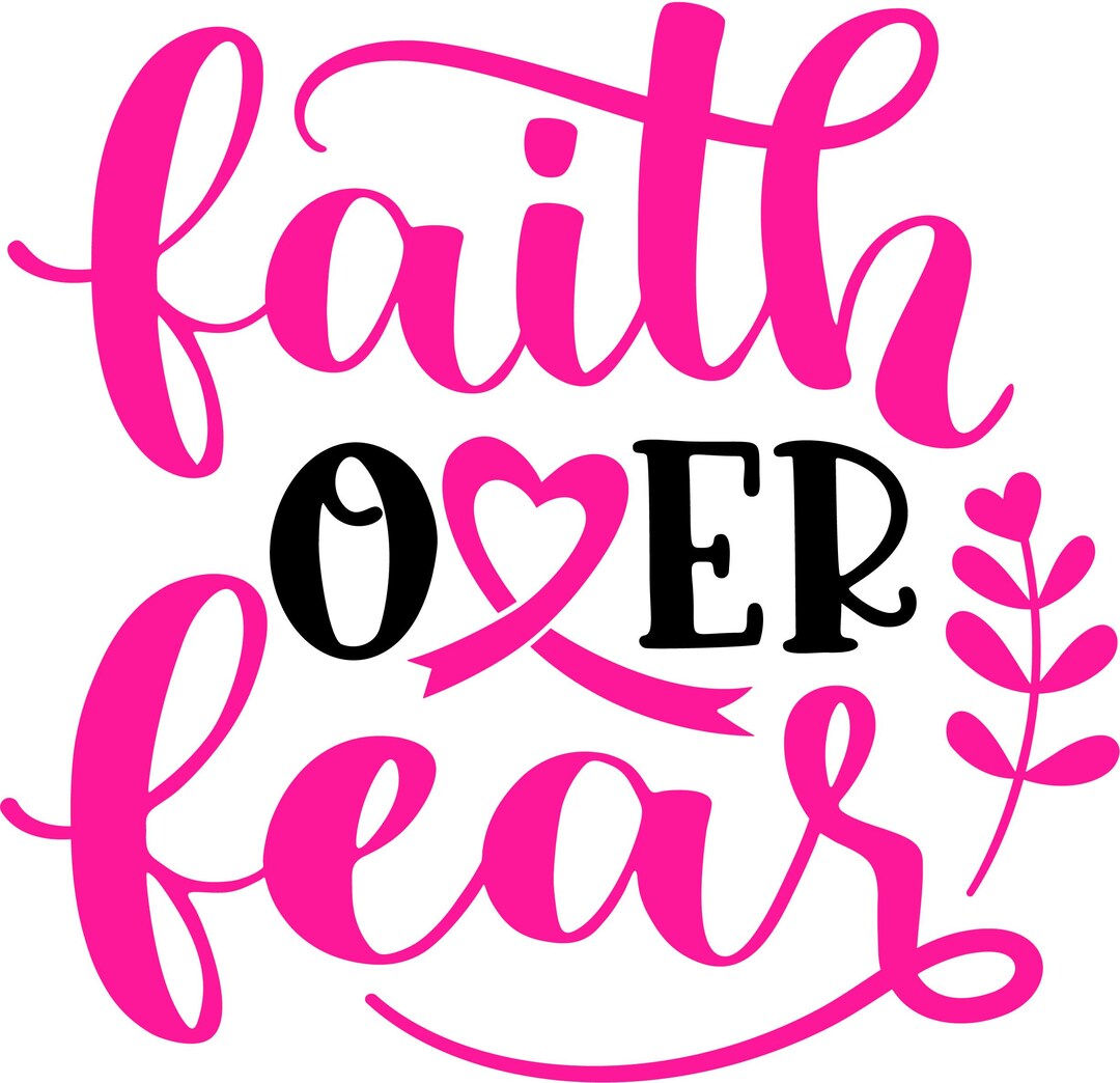 Faith Over Fear Breast Cancer Awareness Svg, Png, Jpg - Etsy