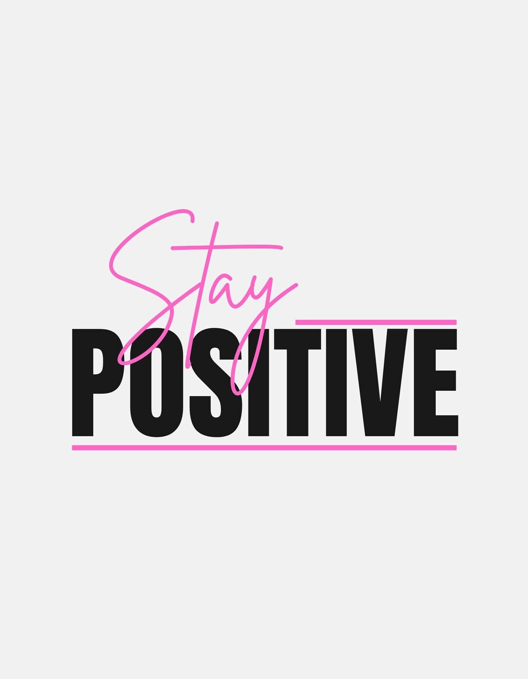 Stay Positive Affirmations Png, Pdf, Jpg, Svg Cricut Silhouette - Etsy