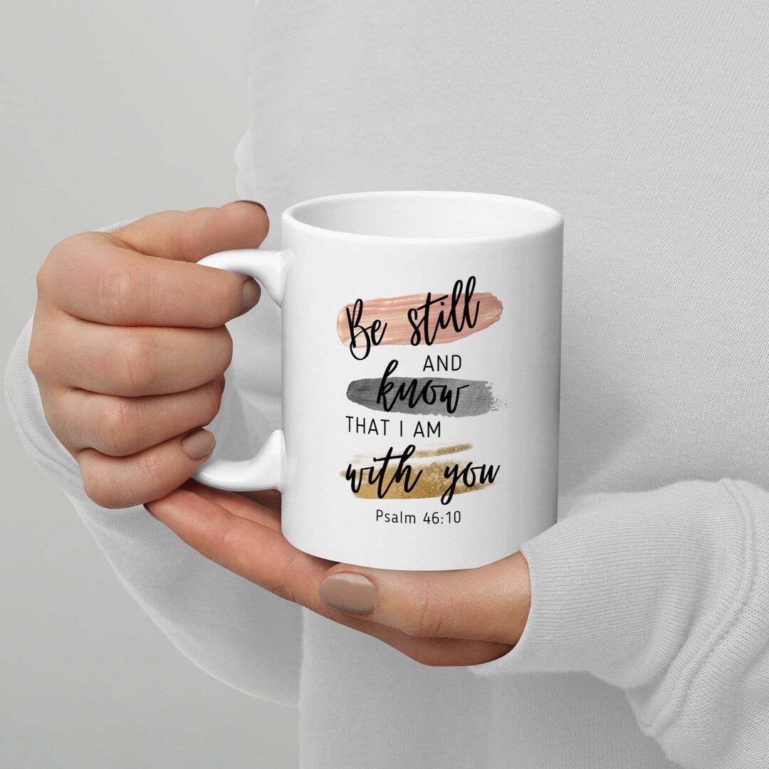 Scripture Psalm 46:10 Bible Verse Mug Coffee Mug Psalm Mug Coffee ...