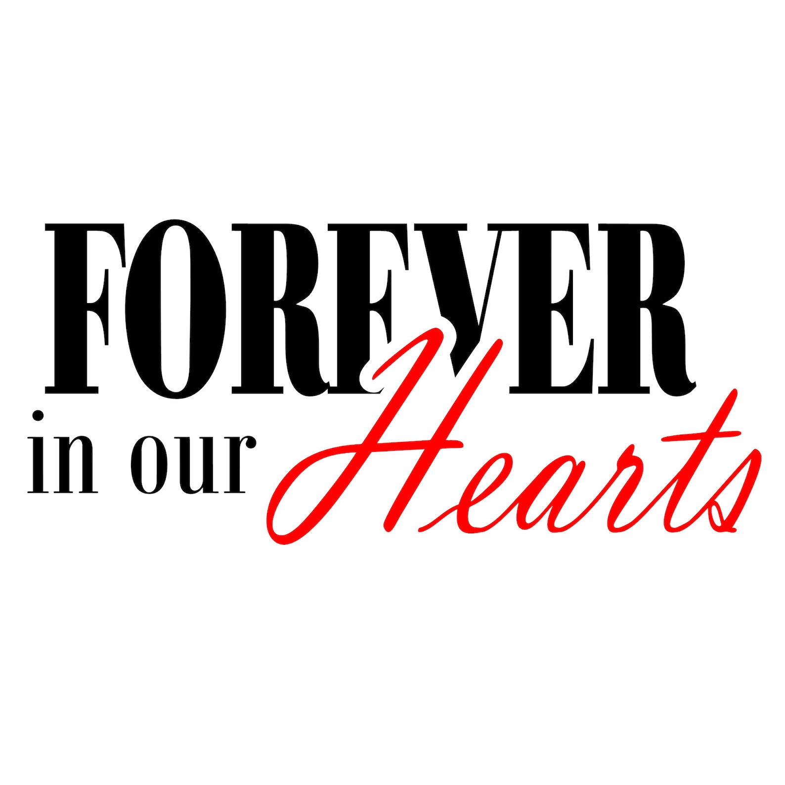 Forever in Our Hearts SVG for Memorials, Funerals, Remembrance - Etsy