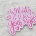 What If It All Goes Right Sticker, Positive Mindset Sticker ...