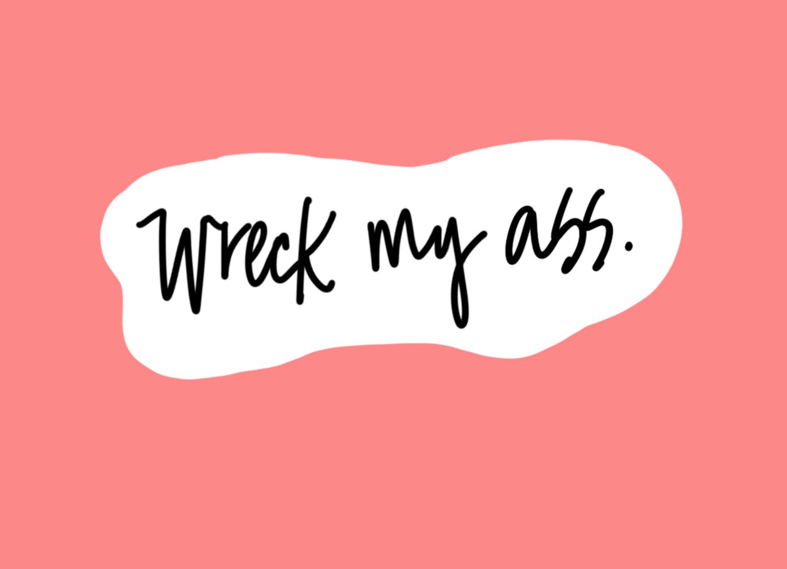 Wreck My Ass Sticker Etsy