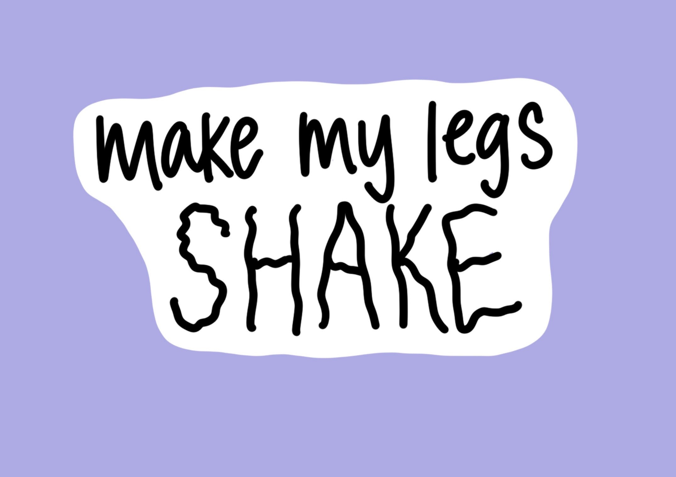 Make My Legs Shake Sticker | Etsy