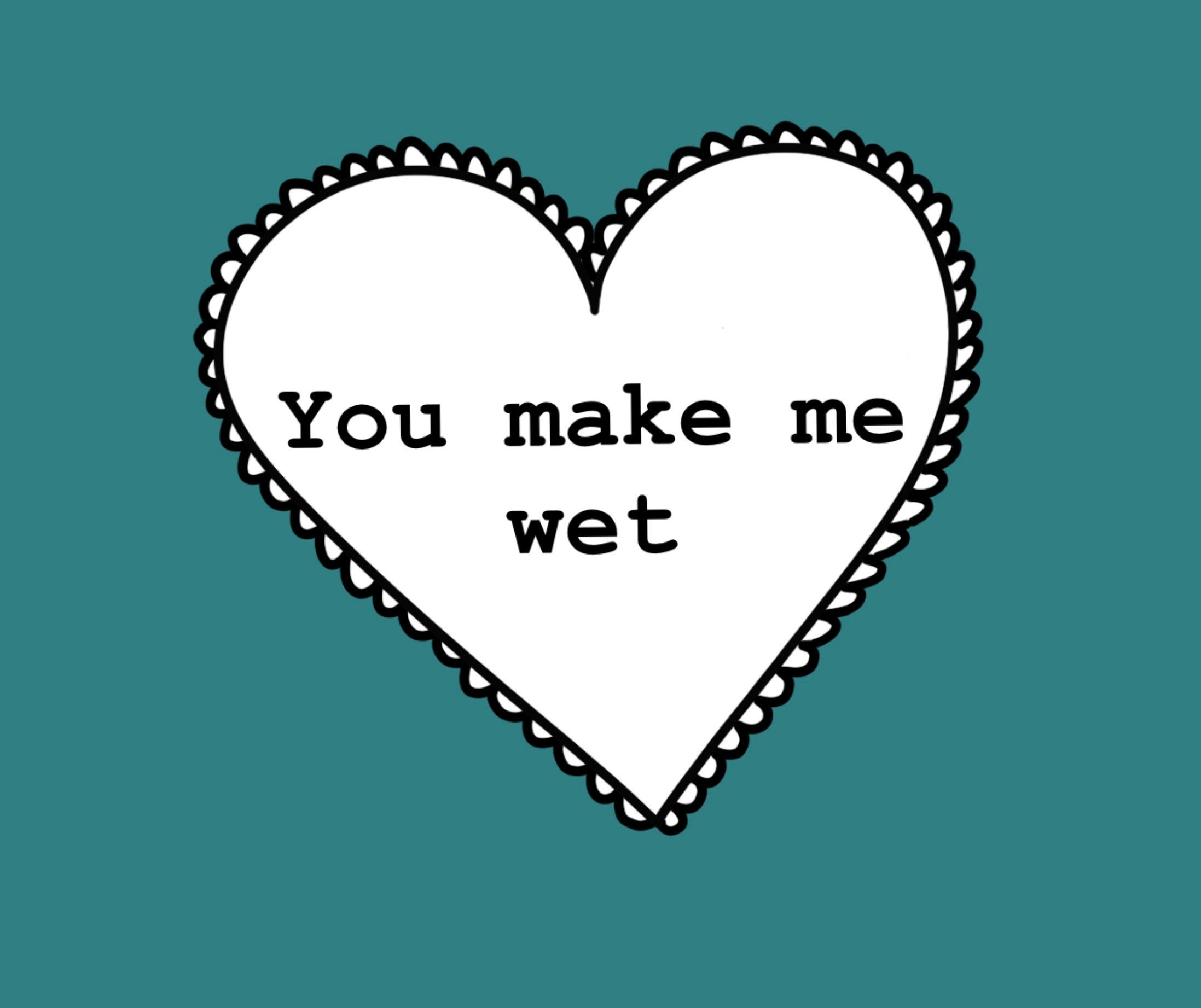 You Make Me Wet Sticker Etsy