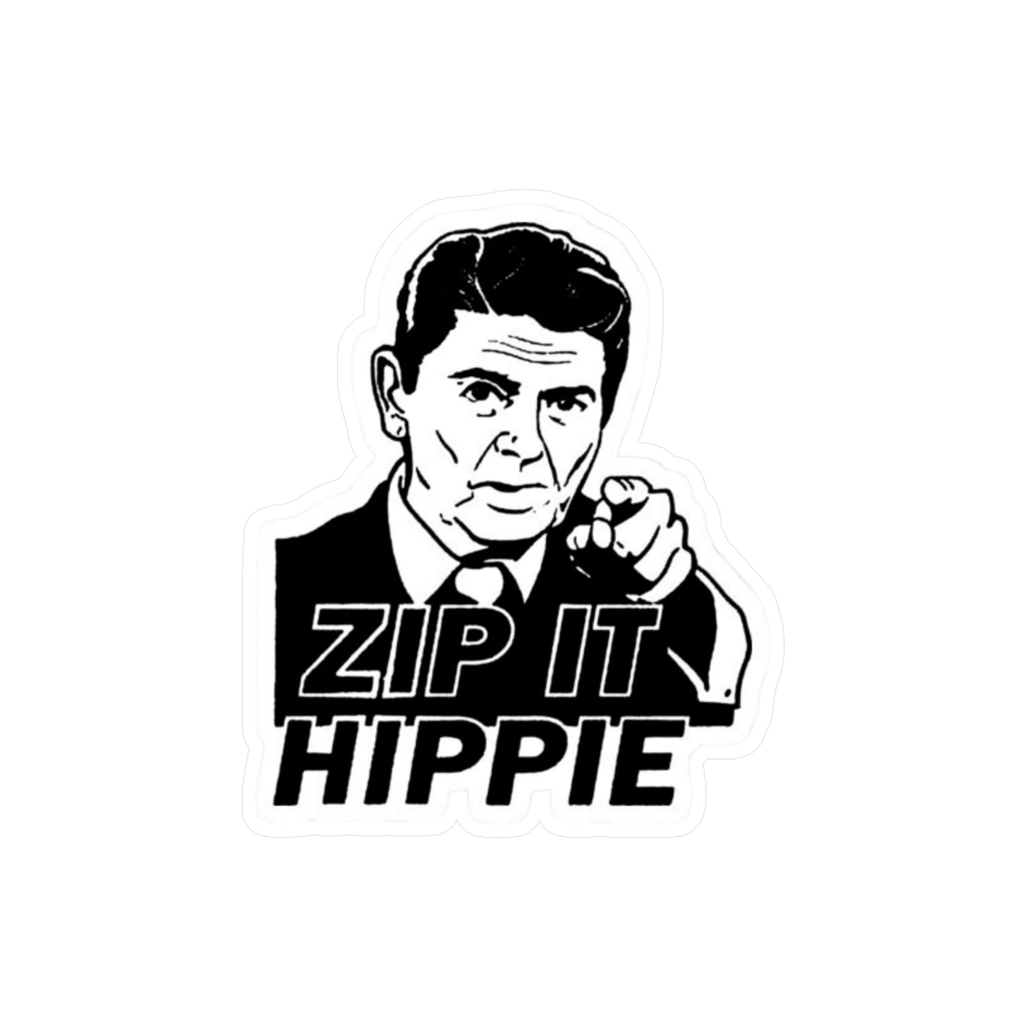 Ronald Reagan "zip It Hippie" Kiss-cut Vinyl Decals - Etsy
