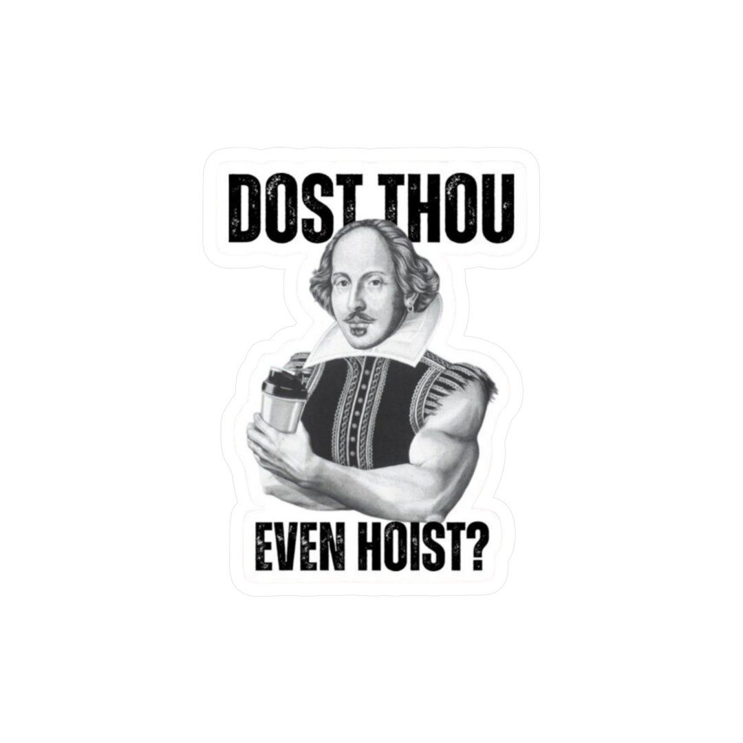 Dost Thou Even Hoist S. Kiss-cut Vinyl Decals - Etsy