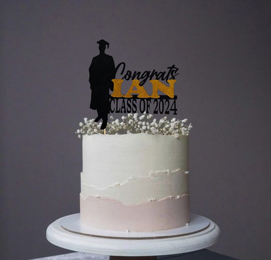 Boy Custom Class of 2024 Cake Topper / Congrats Cake Topper/happy ...