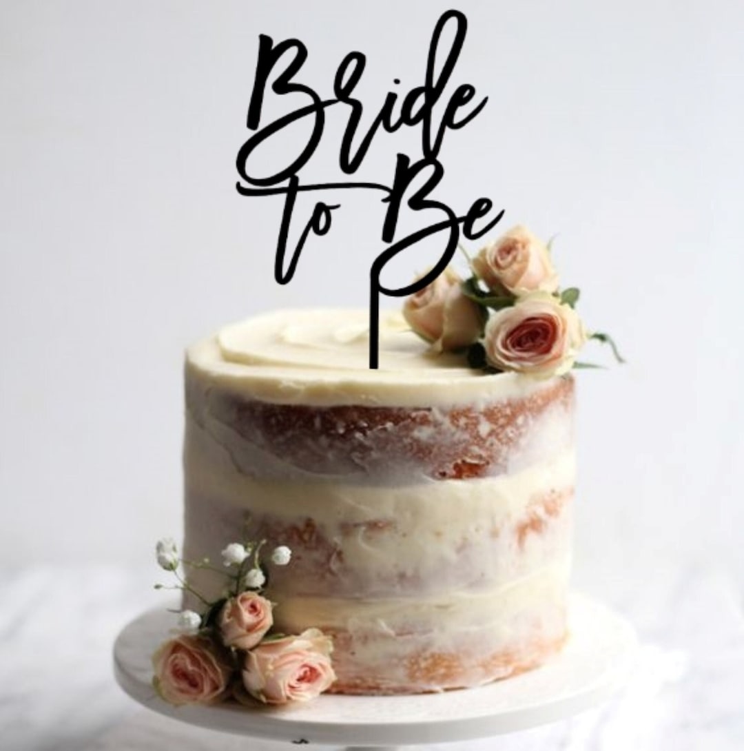 Bride to Be Cake Topper/ Bridal Shower Cake Topper /rustic Wedding Cake ...