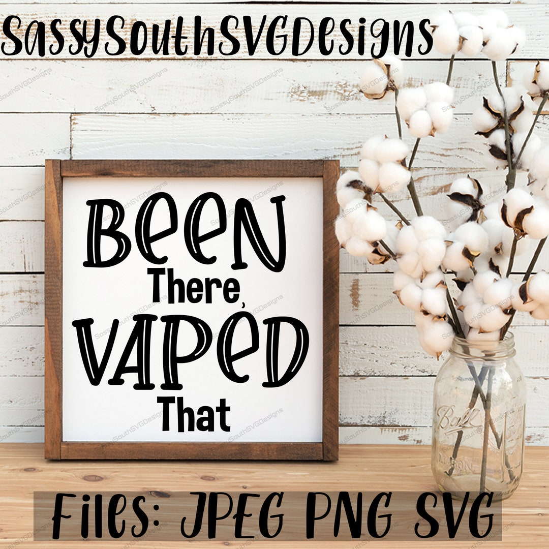 Vape Svg, Smoking Svg, Smoking, Vape, Svg, Png, Jpeg, Cut File, Phrase ...