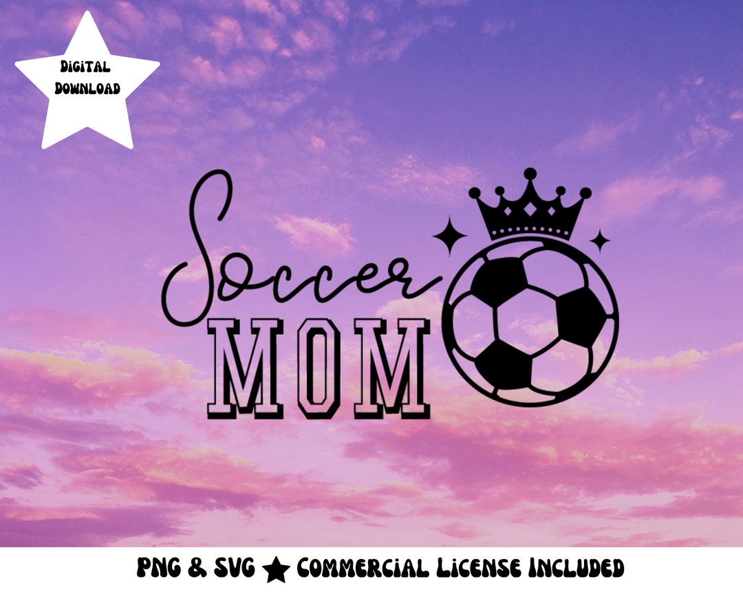 Soccer Mom Svg, Soccer Mama Svg, Soccer Vibes Svg, Soccer Ball Svg ...