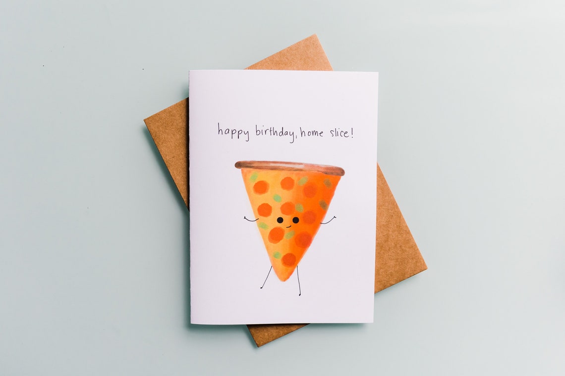 Pizza Pun Birthday Card Food Pun Happy Birthday Home SLICE - Etsy