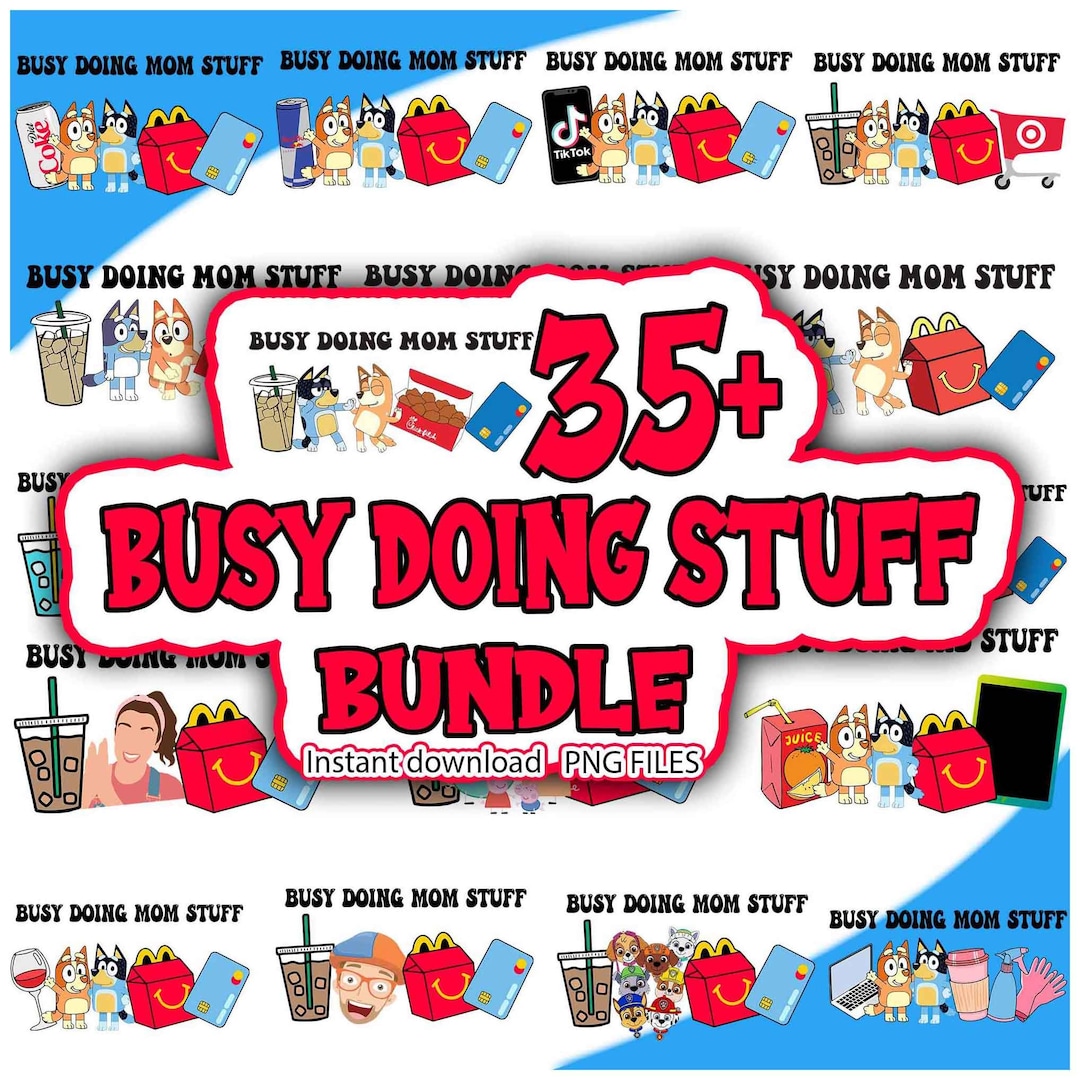 30 Busy Doing Stuff Bundle Png, Busy Doing Mom Stuff Png, Mom, Iced ...