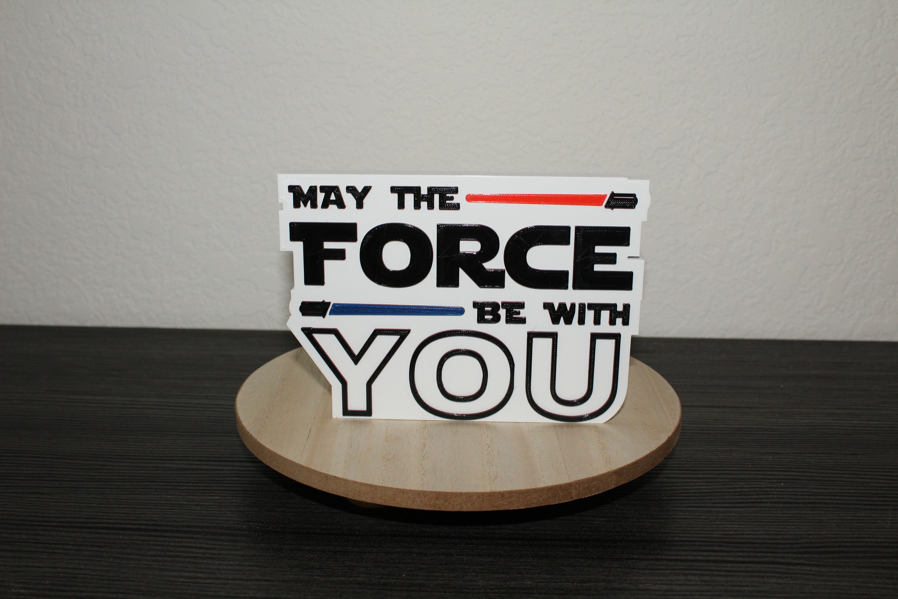 May the FORCE Be With You Sign | Etsy