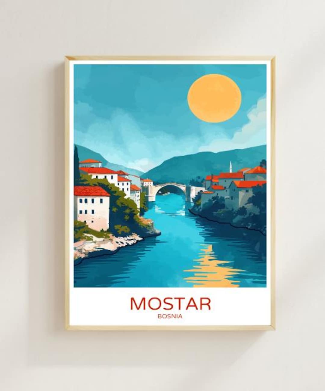 Mostar Travel Poster Iconic Wall Art of Stari Most Bridge and Historic ...