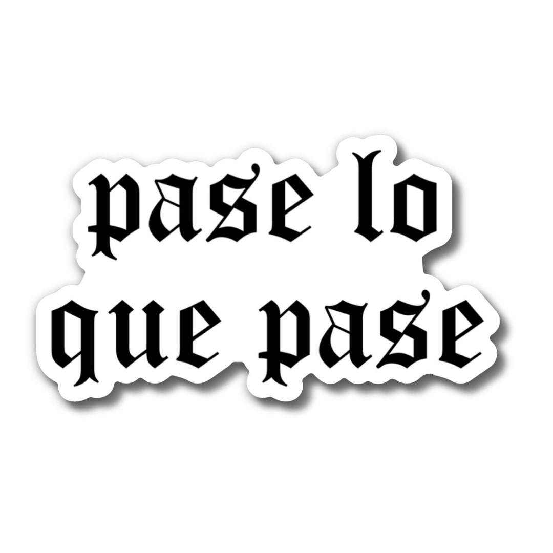 Pase Lo Que Pase Sticker - Etsy