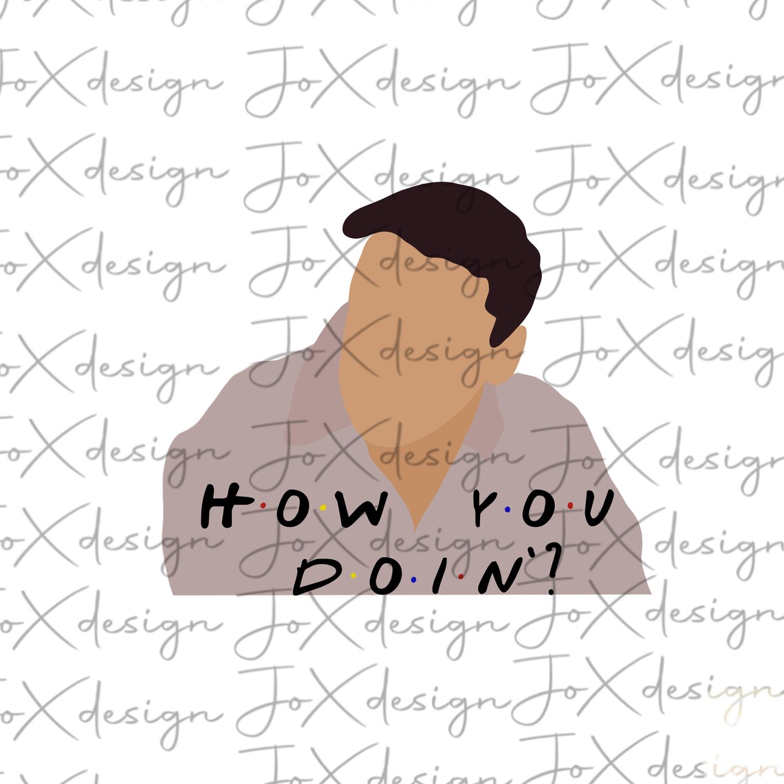 How You Doin' PNG Minimal Art Joey Tribbiani Quote Friends Show Png ...