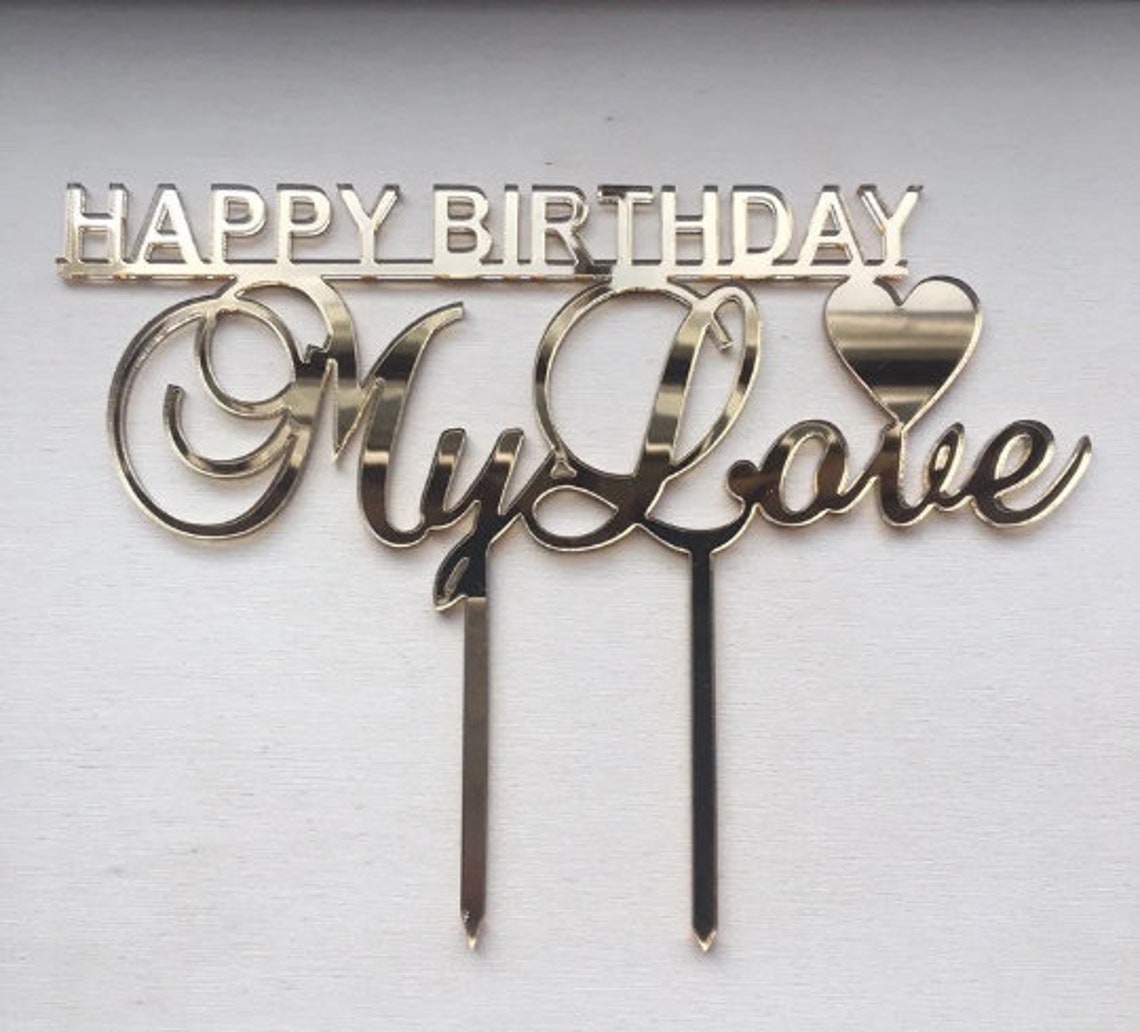Happy Birthday My Love Cake Topper SVG DXF (digital Files) - Etsy
