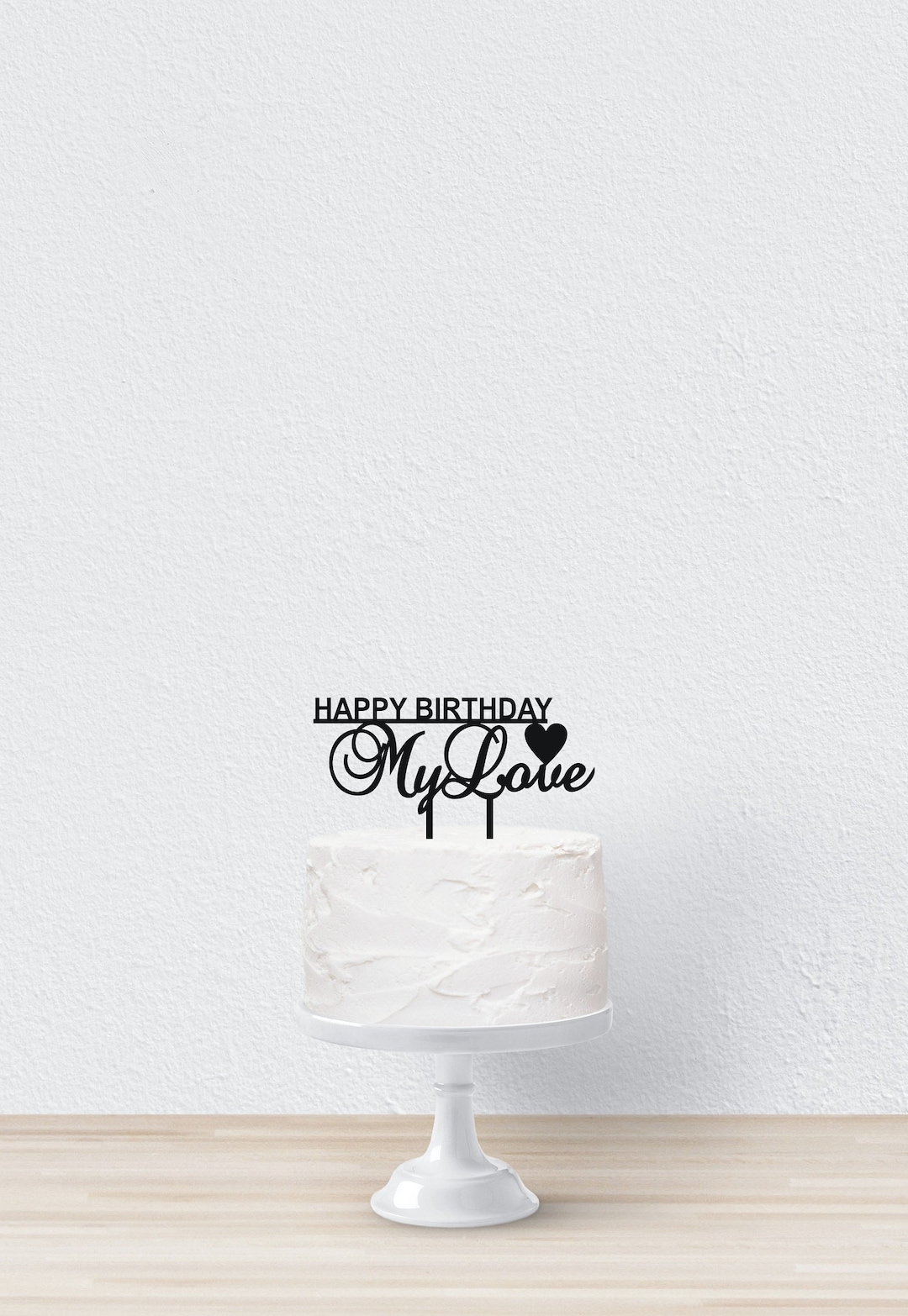 Happy Birthday My Love Cake